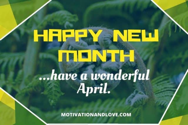 110+ Best Wishes for Happy New Month of April 2024 - Motivation and Love