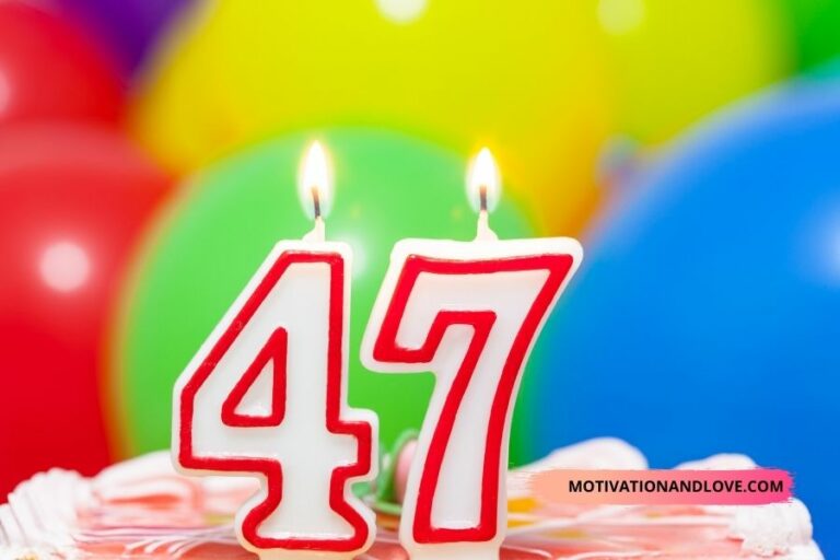 Happy 47th Birthday to Me Wishes and Quotes - Motivation and Love