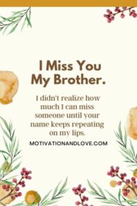 I Miss You My Brother Quotes and Messages - Motivation and Love