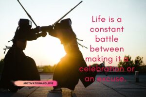 Life Is a Constant Battle Quotes - Motivation and Love