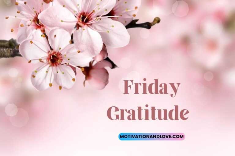 Friday Gratitude Quotes - Motivation and Love