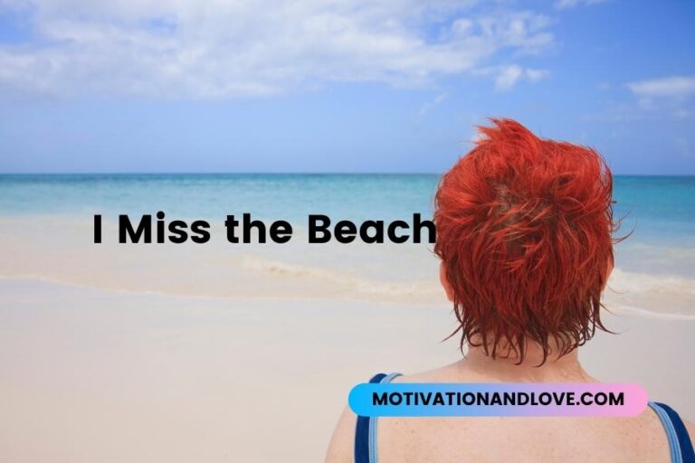 I Miss the Beach Quotes - Motivation and Love