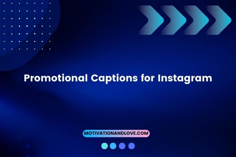 Promotional Captions for Instagram - Motivation and Love