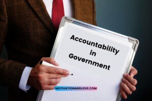 Quotes on Accountability in Government - Motivation and Love