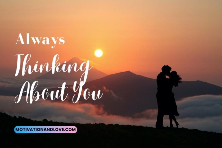 Always Thinking About You Quotes - Motivation and Love