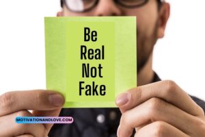 Be Real Not Fake Quotes - Motivation and Love