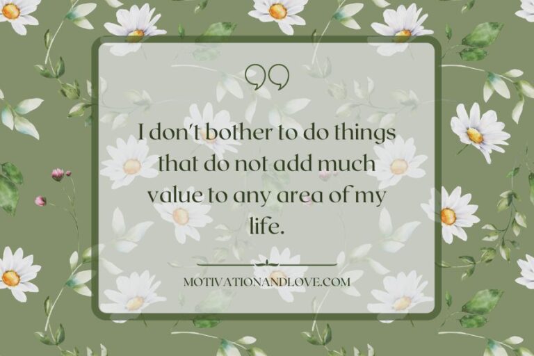 I Don't Bother Quotes - Motivation and Love