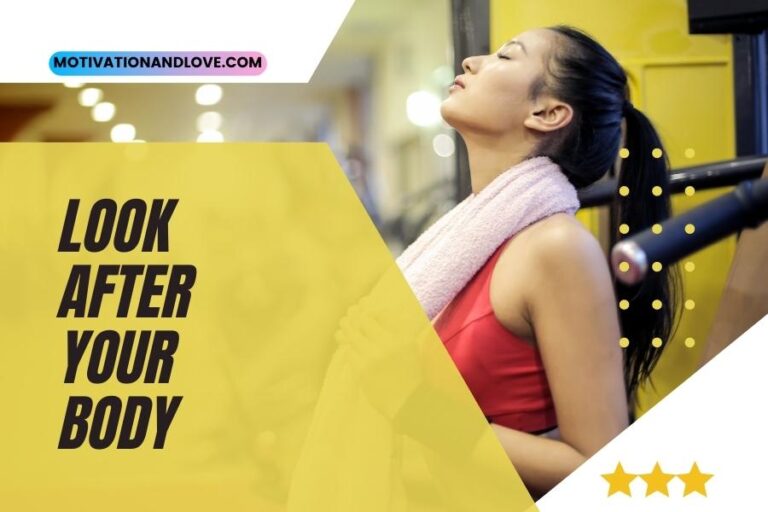 Look After Your Body Quotes - Motivation and Love