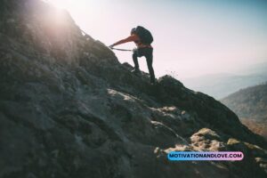 Keep Climbing Quotes - Motivation and Love