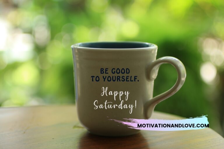 Saturday Morning Coffee Quotes - Motivation and Love