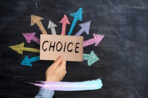 We Always Have a Choice Quotes - Motivation and Love